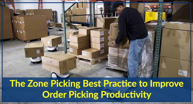 The Zone Picking Best Practice to Improve Order Picking Productivity ...